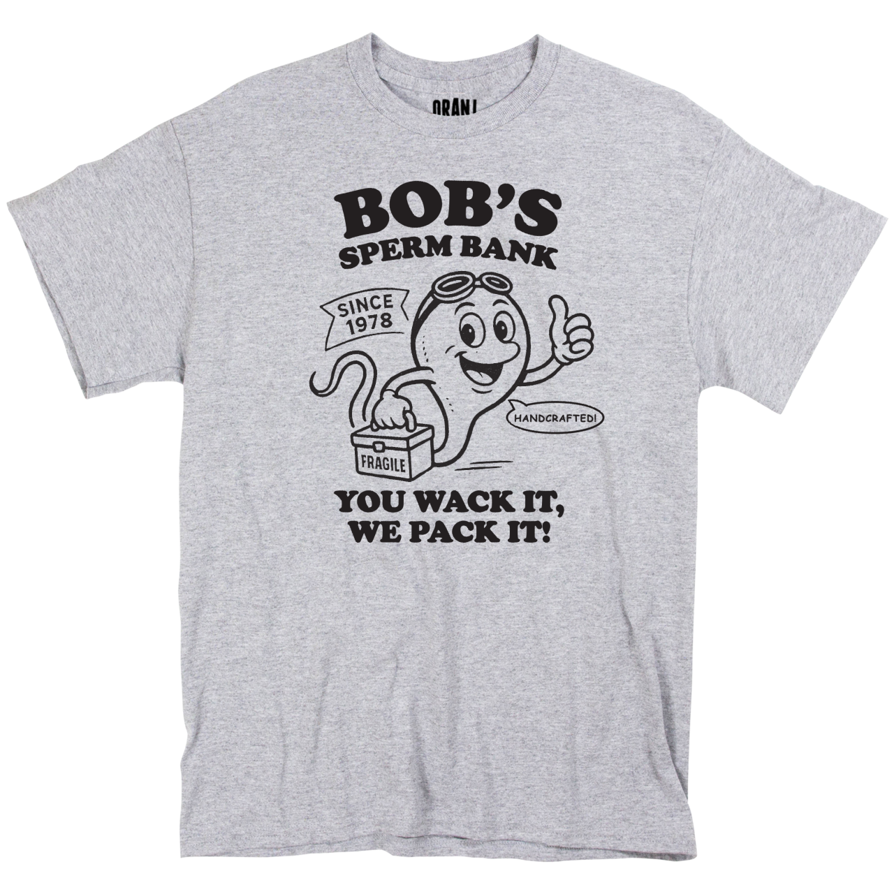 Bob’s Sperm Bank “You Wack It, We Pack It” T-Shirt - Sabocat Press